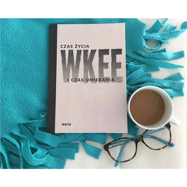 Czas życia i czas umierania WKEE